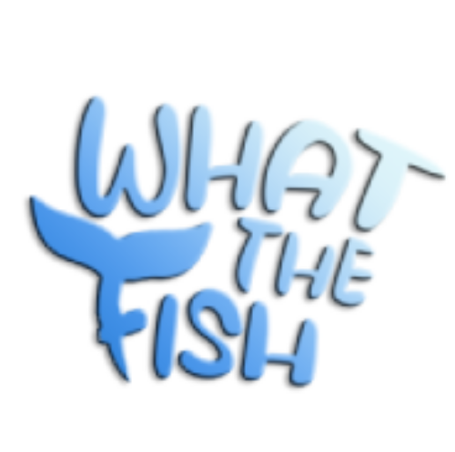What The Fish?